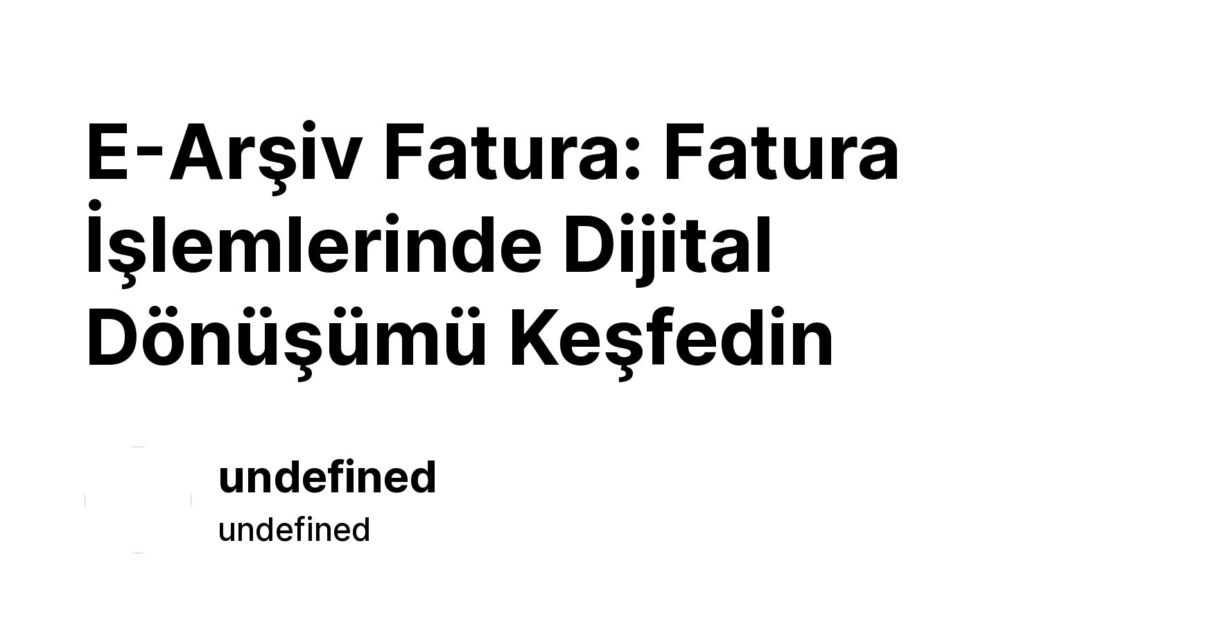 E-Arşiv Fatura: Fatura İşlemlerinde Dijital Dönüşümü Keşfedin - ikas